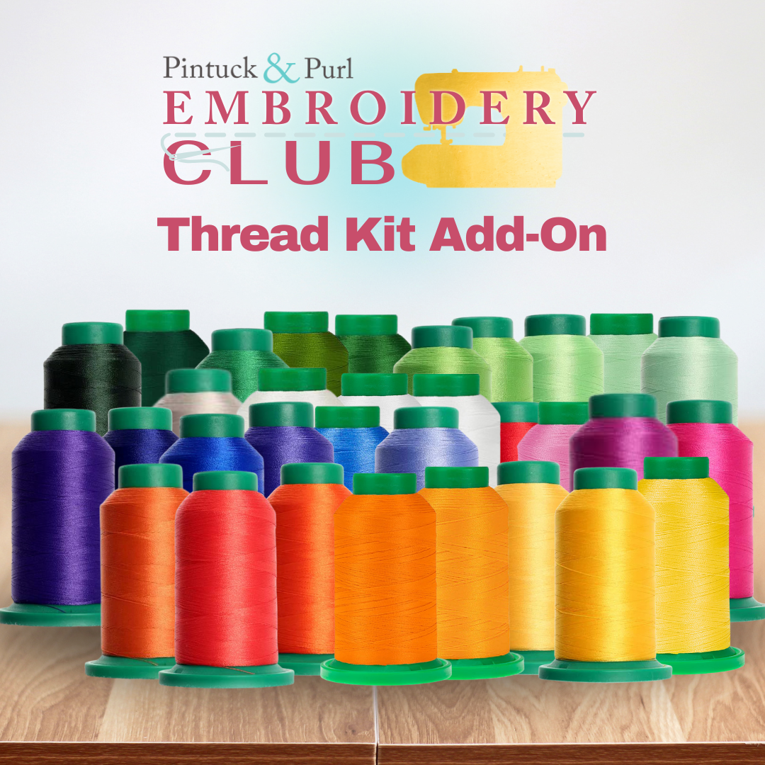 2025 Embroidery Club Home Decor: Thread Kit Add-On – Pintuck & Purl